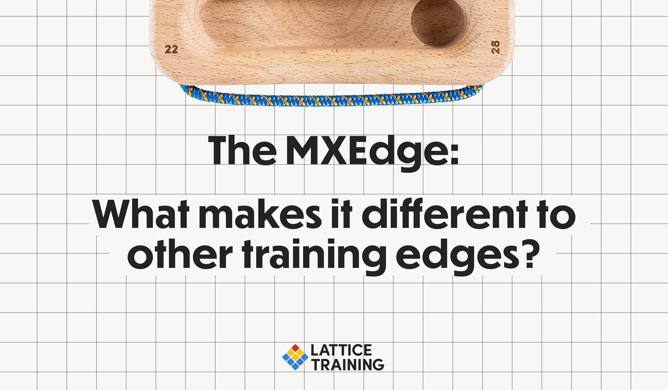 What makes the Lattice Training MXEdge different from other edges? (Part 1)